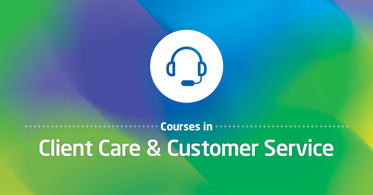 Top Online Client Care and Customer Service Courses and Certification ...